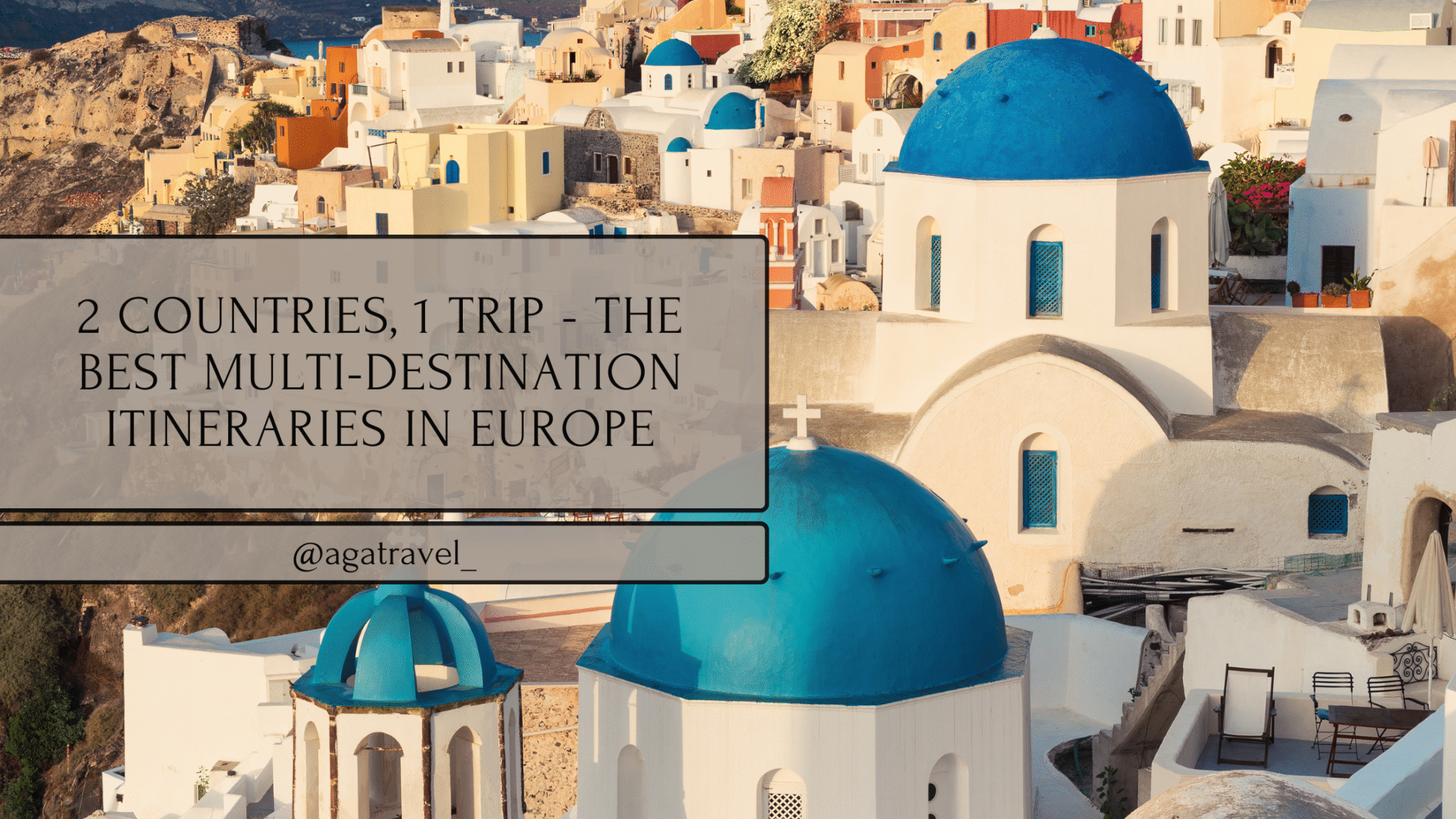 Multi City Europe Itinerary: For Solo Travellers
